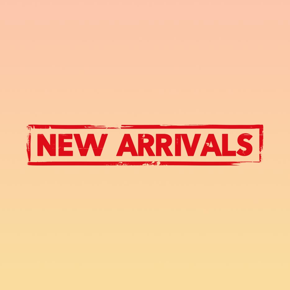 NEW ARRIVALS